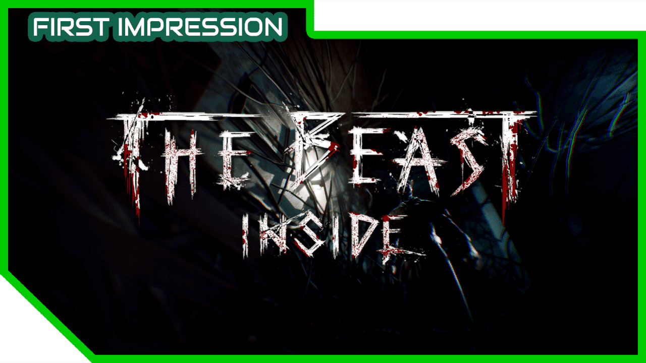 [FIRST IMPRESSION] The Beast Inside Kickstarter Demo – The Gamers Camp